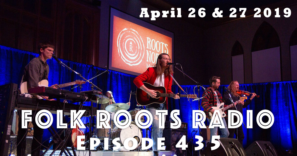 Folk Roots Radio Episode 435: feat. Roots North Music Festival & More New Releases | Folk Roots ...