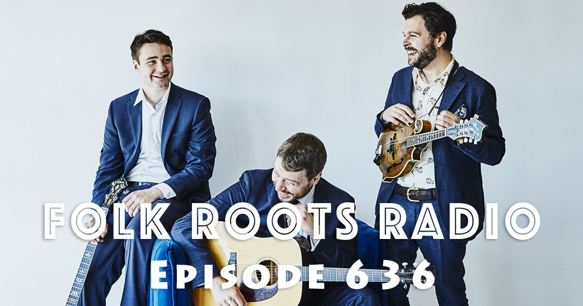 Folk Roots Radio Episode 636: feat. The Slocan Ramblers - Up The Hill And Through The Fog & More ...