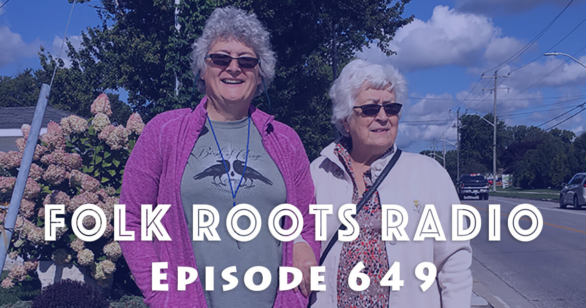 Folk Roots Radio Episode 649: We're All About The Music! (There For You Edition) | Folk Roots Radio